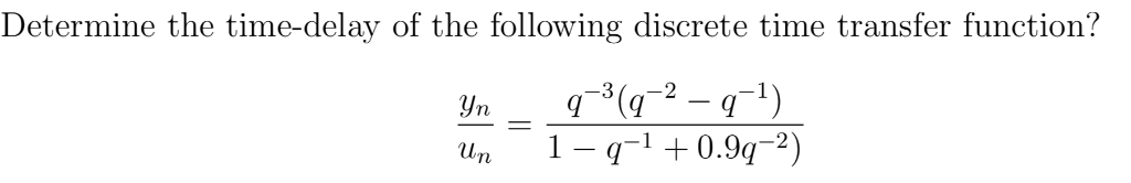 Solved Determine the time-delay of the following discrete | Chegg.com