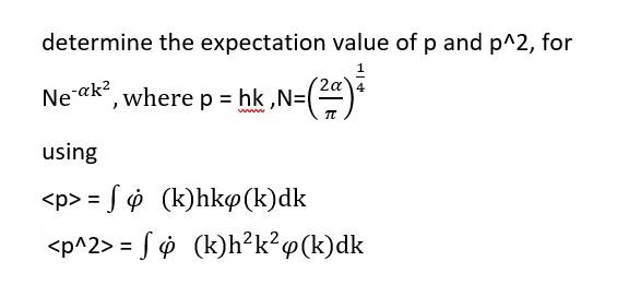 Solved Ne Ak Determine The Expectation Value Of P And P 2
