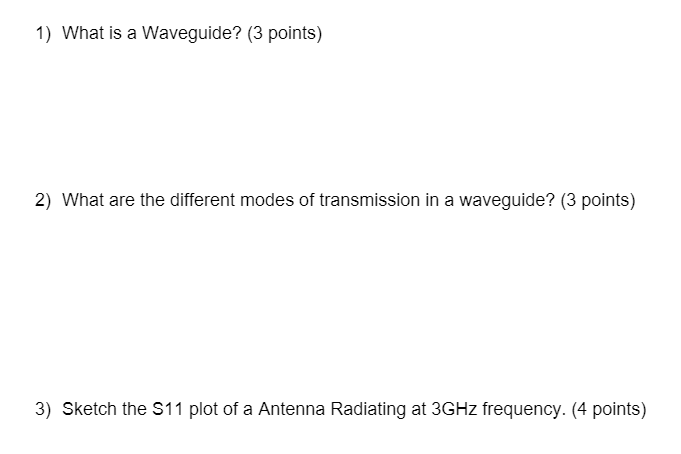 Solved 1) What is a Waveguide? (3 points) 2) What are the | Chegg.com