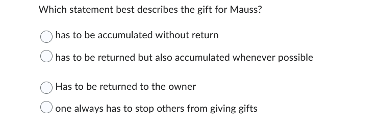 Solved Which statement best describes the gift for Mauss?has | Chegg.com