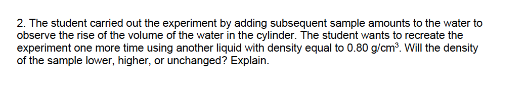 Solved 2. The student carried out the experiment by adding | Chegg.com
