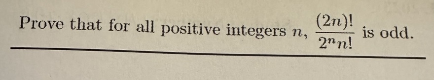 Solved Prove that for all positive integers n,2nn!(2n)! is | Chegg.com