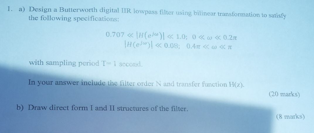 Solved 1. a) Design a Butterworth digital IIR lowpass filter | Chegg.com