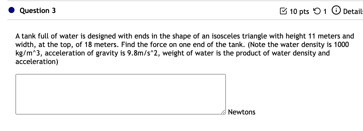 Solved Question 3 Ø 10 pts 51 Detail A tank full of water is | Chegg.com