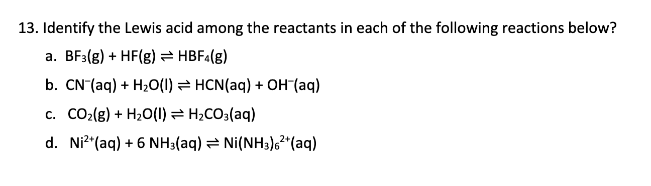 Solved 13. Identify the Lewis acid among the reactants in | Chegg.com