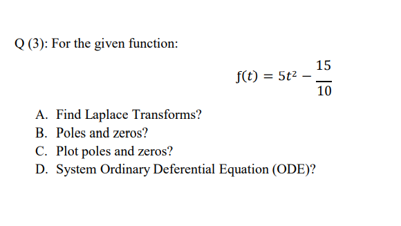 Solved Q (3): For the given function: 15 f(t) = 5t2 10 A. | Chegg.com