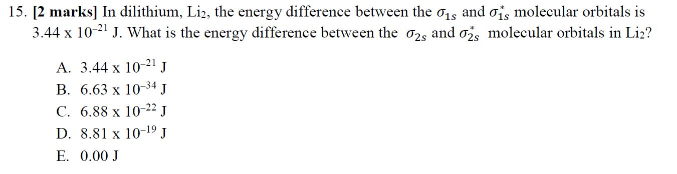 Solved 15. [2 marks] In dilithium, Li2, the energy | Chegg.com