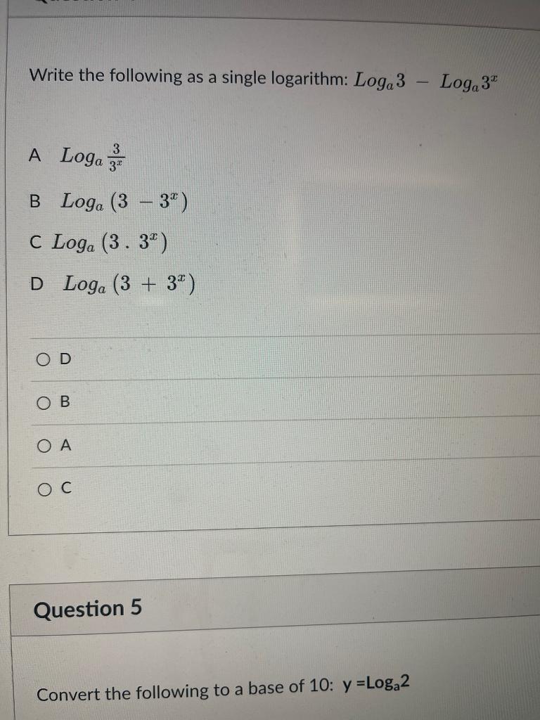 Solved Write the following as a single logarithm: Loga3 | Chegg.com