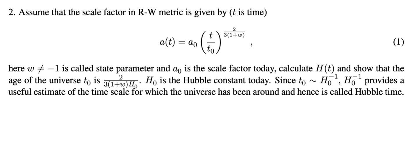 Solved 2. Assume that the scale factor in R-W metric is | Chegg.com