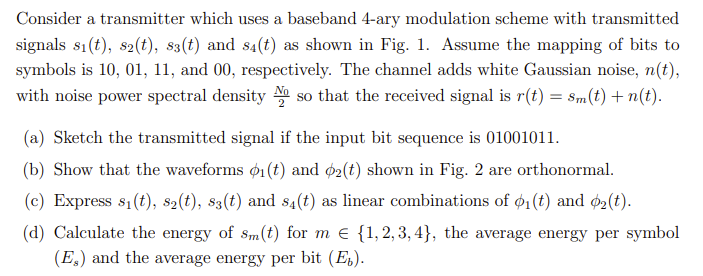 Solved Consider a transmitter which uses a baseband 4-ary | Chegg.com