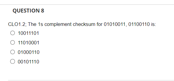 Solved CLO1.2; The 1s complement checksum for 01010011, | Chegg.com