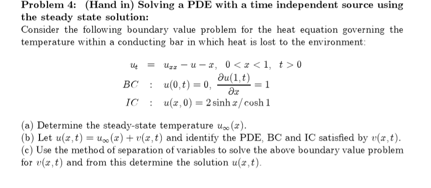 Solved Problem 4: (Hand in) Solving a PDE with a time | Chegg.com