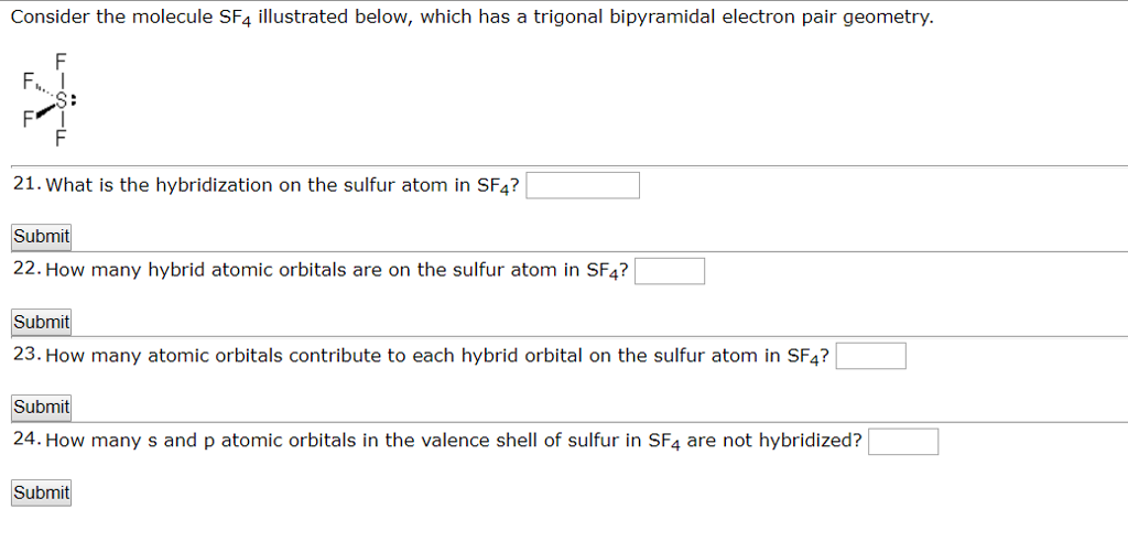 Solved Consider the molecule SF4 illustrated below, which | Chegg.com