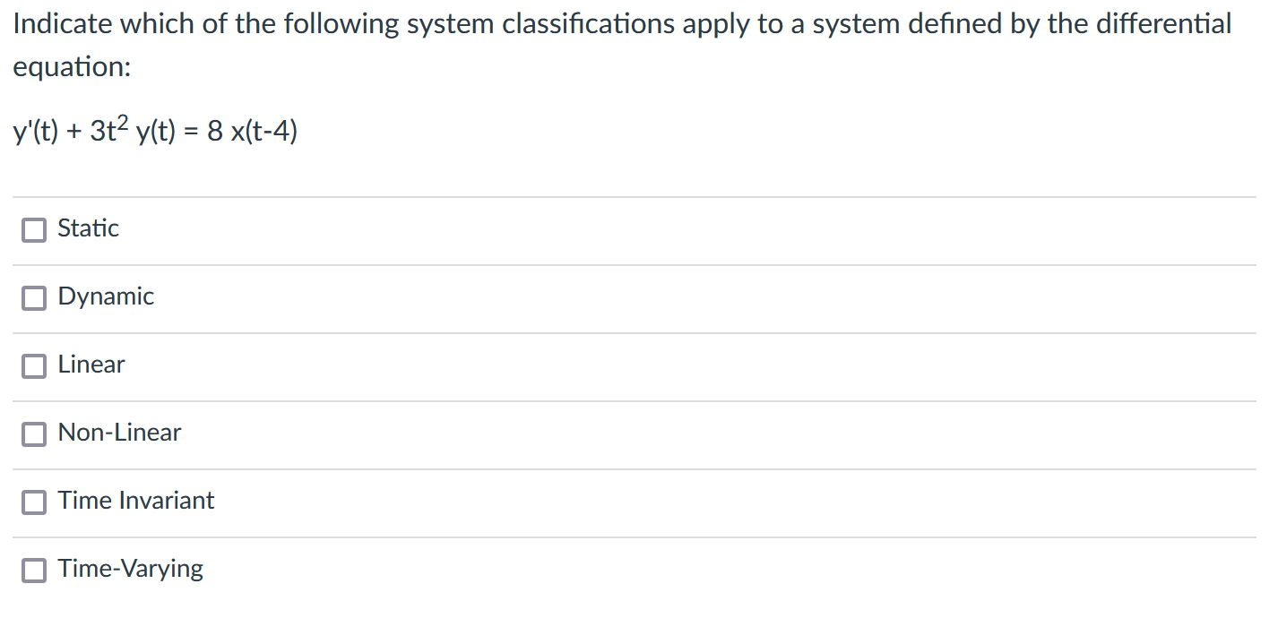 Solved Indicate which of the following system | Chegg.com
