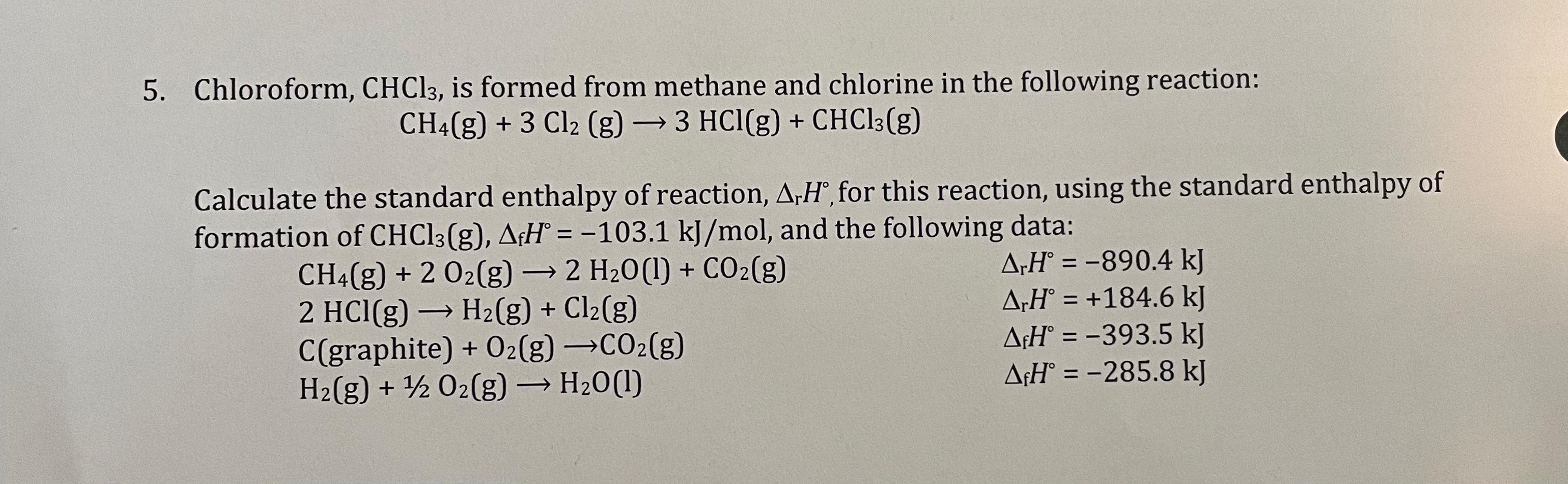 Solved Chloroform, CHCl3, is formed from methane and | Chegg.com
