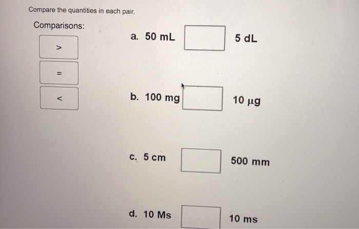 Solved Compare the quantities in each pair. Comparisons: a. | Chegg.com