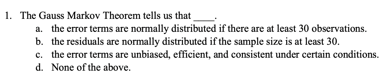 Solved The Gauss Markov Theorem tells us thata. ﻿the error | Chegg.com