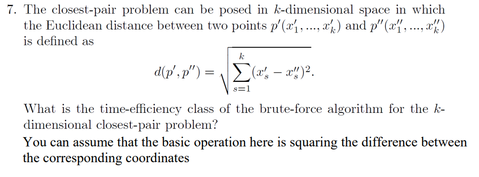 Solved The closest-pair problem can be posed in | Chegg.com