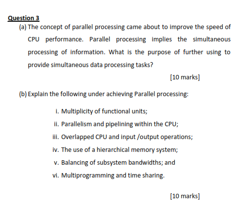 Solved Question 3 (a) The concept of parallel processing | Chegg.com