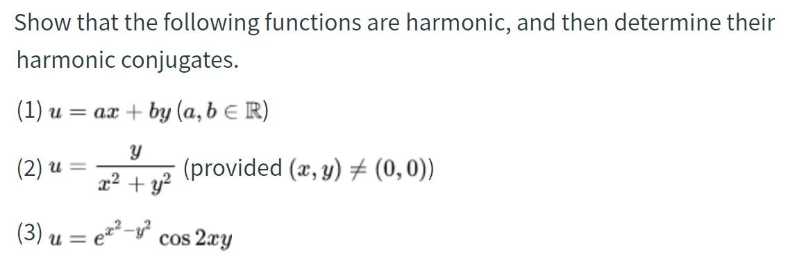 Solved Show that the following functions are harmonic, and | Chegg.com