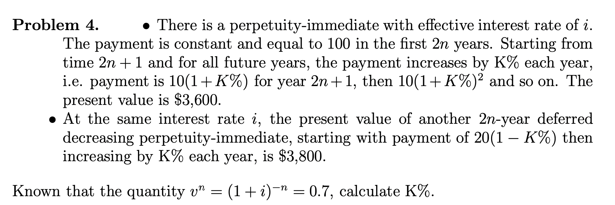 Problem 4. . There is a perpetuity-immediate with | Chegg.com