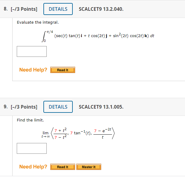 Solved /3 Points] SCALCET9 13.2.040. Evaluate the integral. | Chegg.com