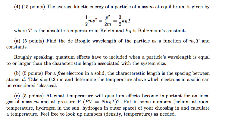 Solved KBT (4) (15 points) The average kinetic energy of a | Chegg.com