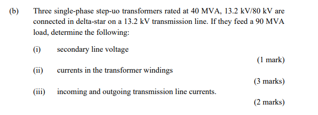 Solved (b) Three single-phase step-uo transformers rated at | Chegg.com