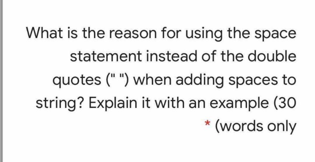 Solved What is the reason for using the space statement | Chegg.com