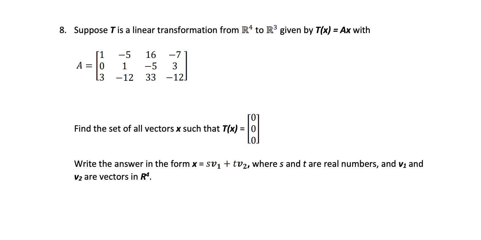 Solved 8. Suppose T is a linear transformation from R4 to R3 | Chegg.com