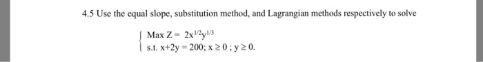 Solved 4.5 Use the equal slope, substitution method, and | Chegg.com