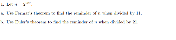 Solved Let n=2987. Use Fermat's theorem to find the reminder | Chegg.com