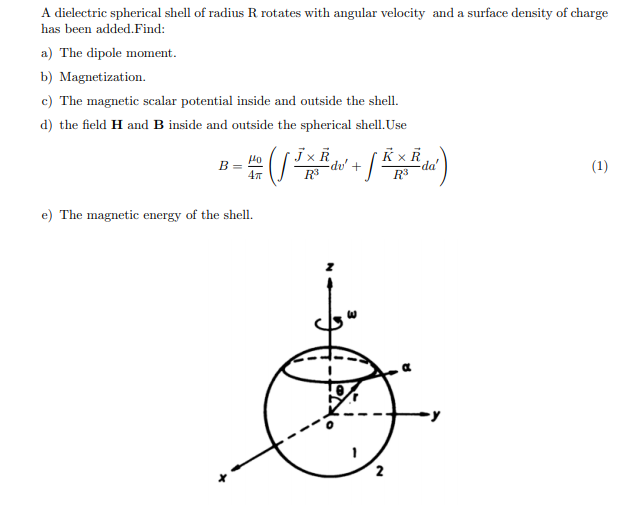 Solved A dielectric spherical shell of radius R rotates with | Chegg.com