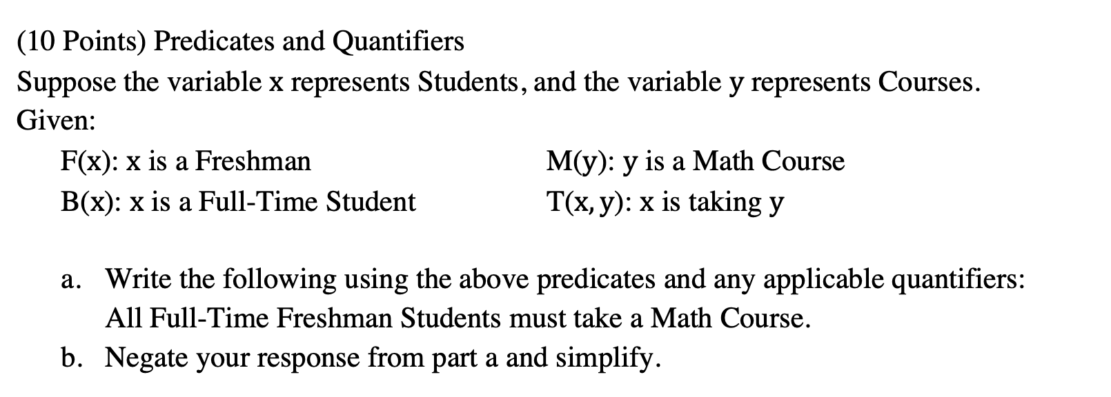 Solved (10 Points) Predicates and Quantifiers Suppose the | Chegg.com