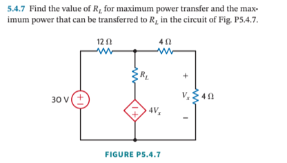 Solved 5.4.7 Find the value of RL for maximum power transfer | Chegg.com