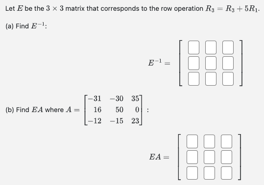 Solved Let E be the 3×3 matrix that corresponds to the row | Chegg.com