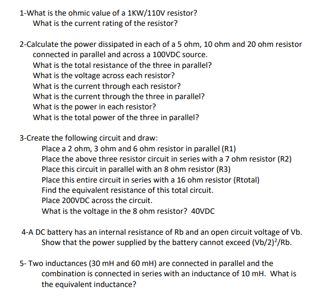 Solved 1-What is the ohmic value of a 1KW/110 V resistor? | Chegg.com