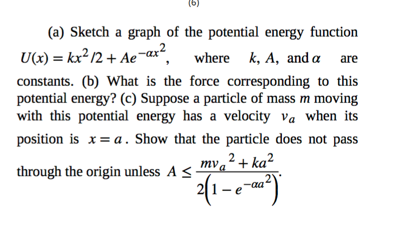 Solved (a) Sketch a graph of the potential energy function 2 | Chegg.com