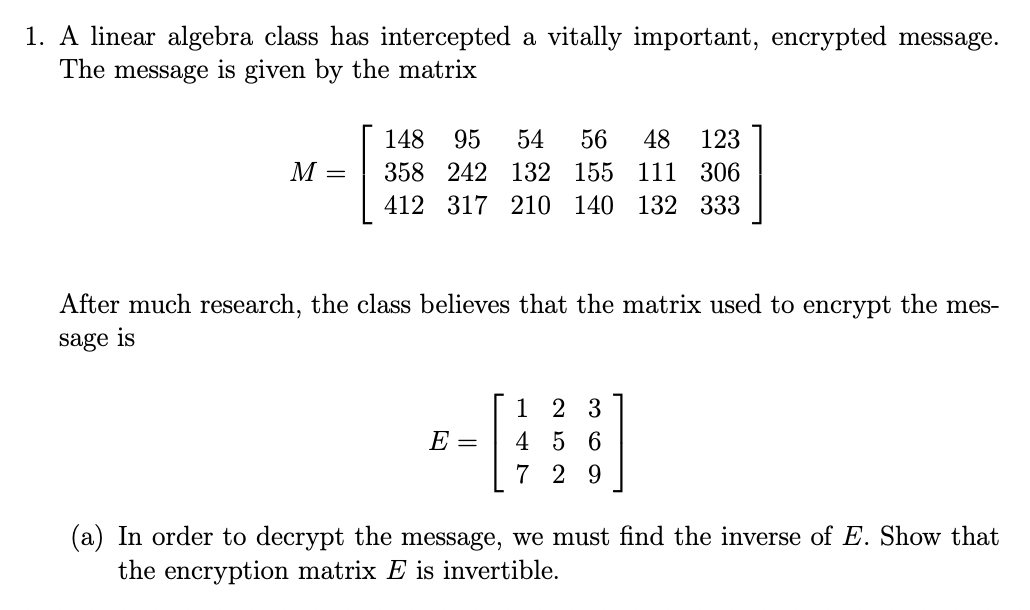 Solved A linear algebra class has intercepted a vitally | Chegg.com
