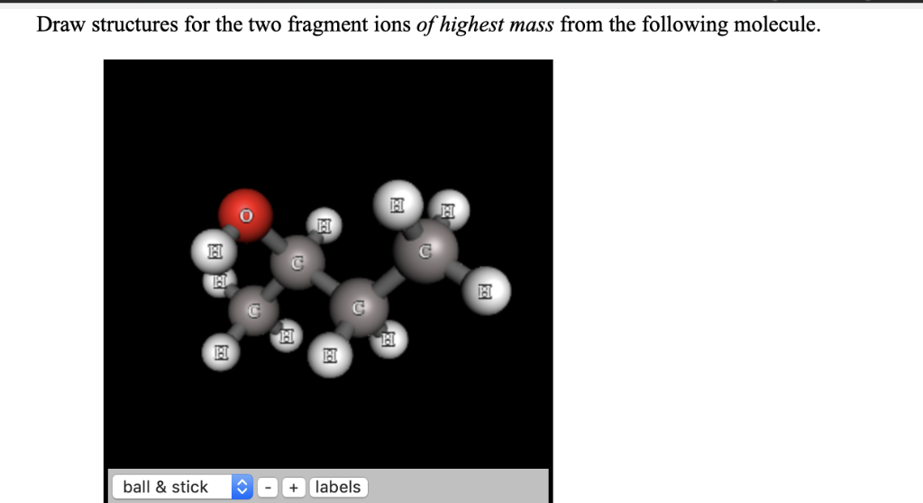 Solved Draw structures for the two fragment ions of highest | Chegg.com