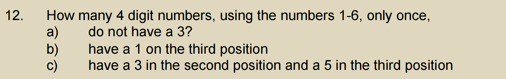 Solved How many 4 digit numbers, using the numbers 1-6, only | Chegg.com