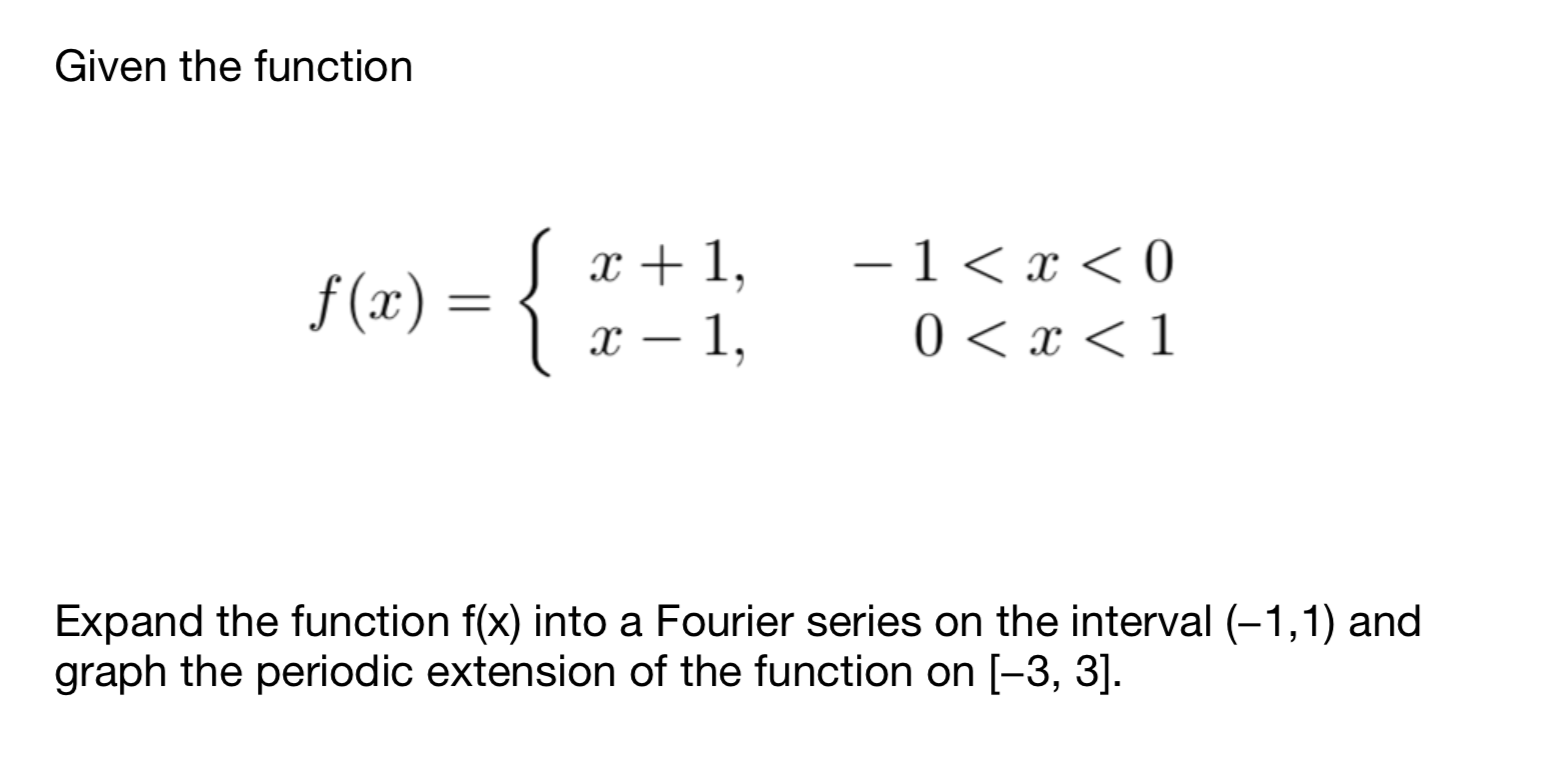 Solved Given the function s f(x) = x +1, X – 1, -1