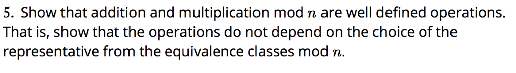Solved 5. Show that addition and multiplication mod n are | Chegg.com