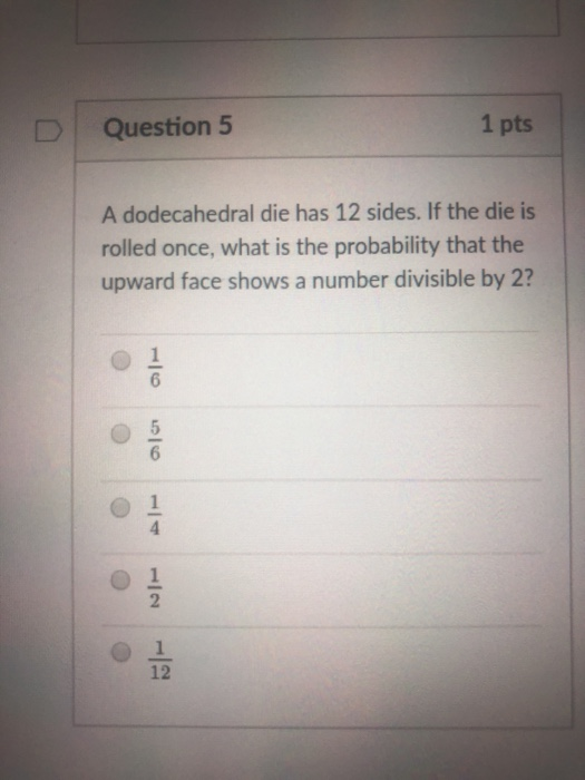Solved D Question 4 1 pts If two tetrahedral dice are | Chegg.com Solved D Question 4 1 pts If two tetrahedral dice are | Chegg.com
