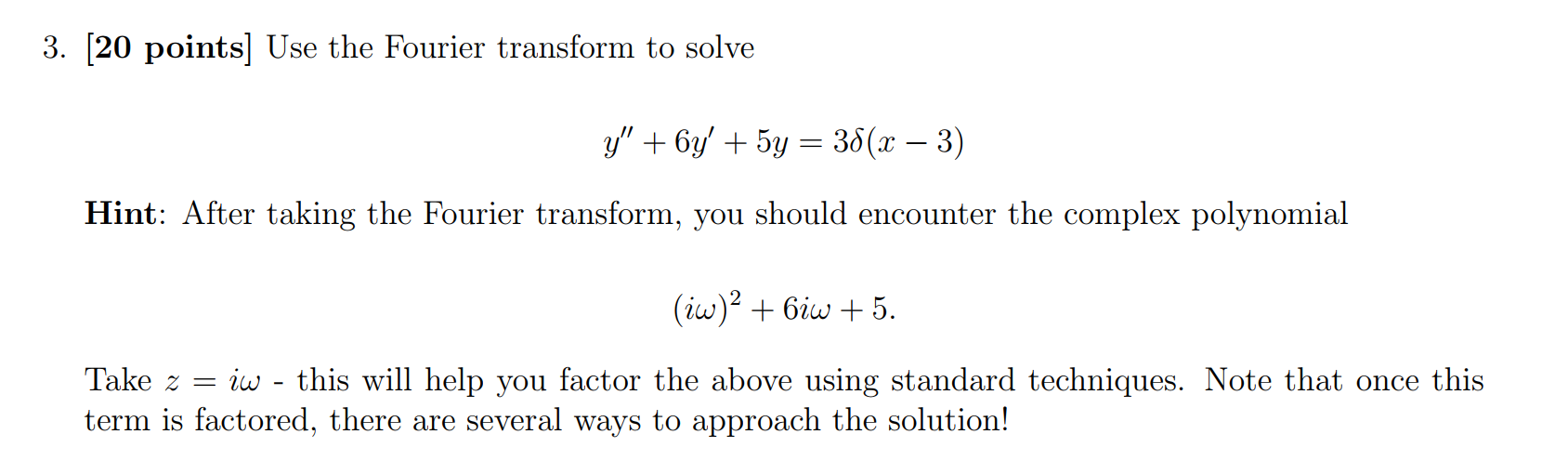 Solved 3. [20 points] Use the Fourier transform to solve | Chegg.com