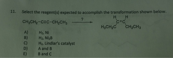 Solved 11. Select the reagent(s) expected to accomplish the | Chegg.com