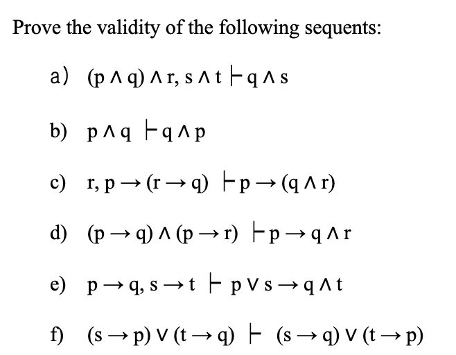 Solved Prove the validity of the following sequents: a) | Chegg.com