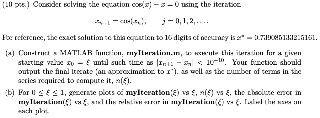 Solved (10 pts.) Consider solving the equation cos(x)−x=0 | Chegg.com