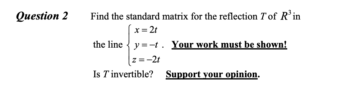 Solved Find the standard matrix for the reflection T of R3 | Chegg.com