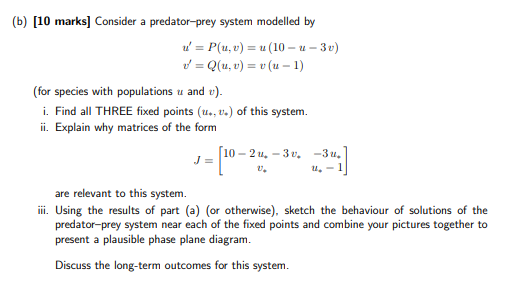 Solved (b) [10 marks] Consider a predator-prey system | Chegg.com